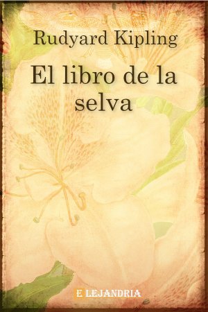 Libro El libro de la selva en PDF y ePub - Elejandría