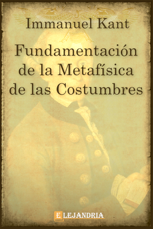 Libro Fundamentación De La Metafísica De Las En Pdf Y Epub Elejandría