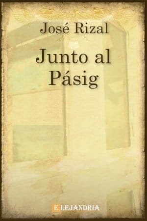 Libro Junto Al Pásig en PDF y ePub - Elejandría
