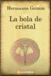 Envía por email La bola de cristal de Hermanos Grimm - Elejandria