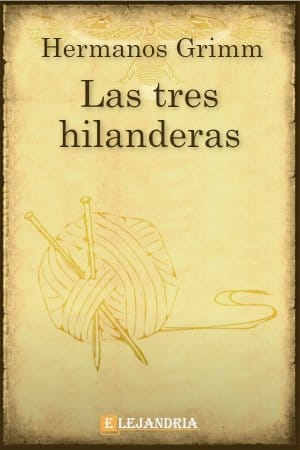 Libro Las tres hilanderas en PDF y ePub - Elejandría