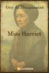 Descargando en ePub Miss Harriet de Guy de Maupassant - Elejandría