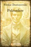 Descargando en PDF Polzunkov de Dostoyevski, Fiódor - Elejandría