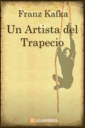 Libro Un artista del trapecio en PDF y ePub - Elejandría
